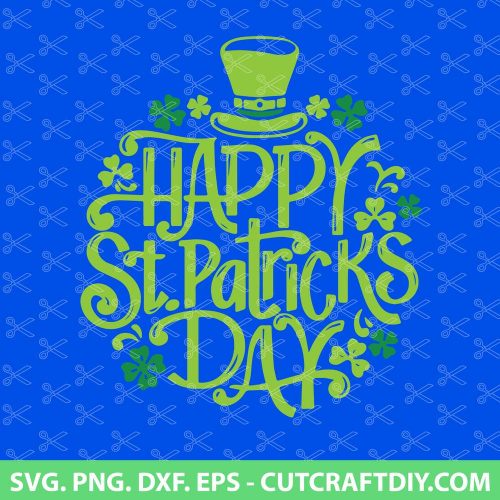 Happy St Patricks Day Svg Shamrock Svg Cut Files